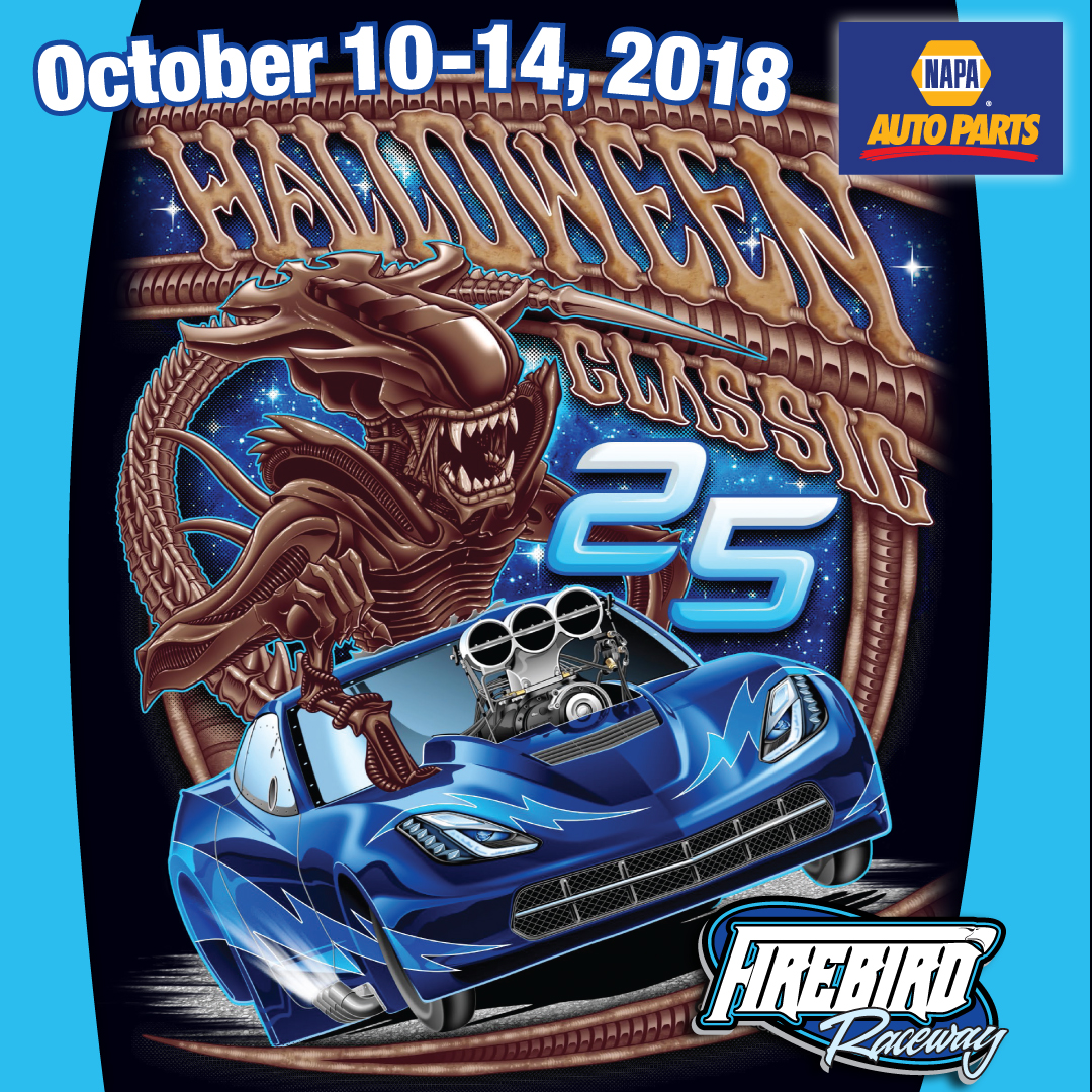 Halloween Classic | October 10-14, 2018 | Firebird Raceway